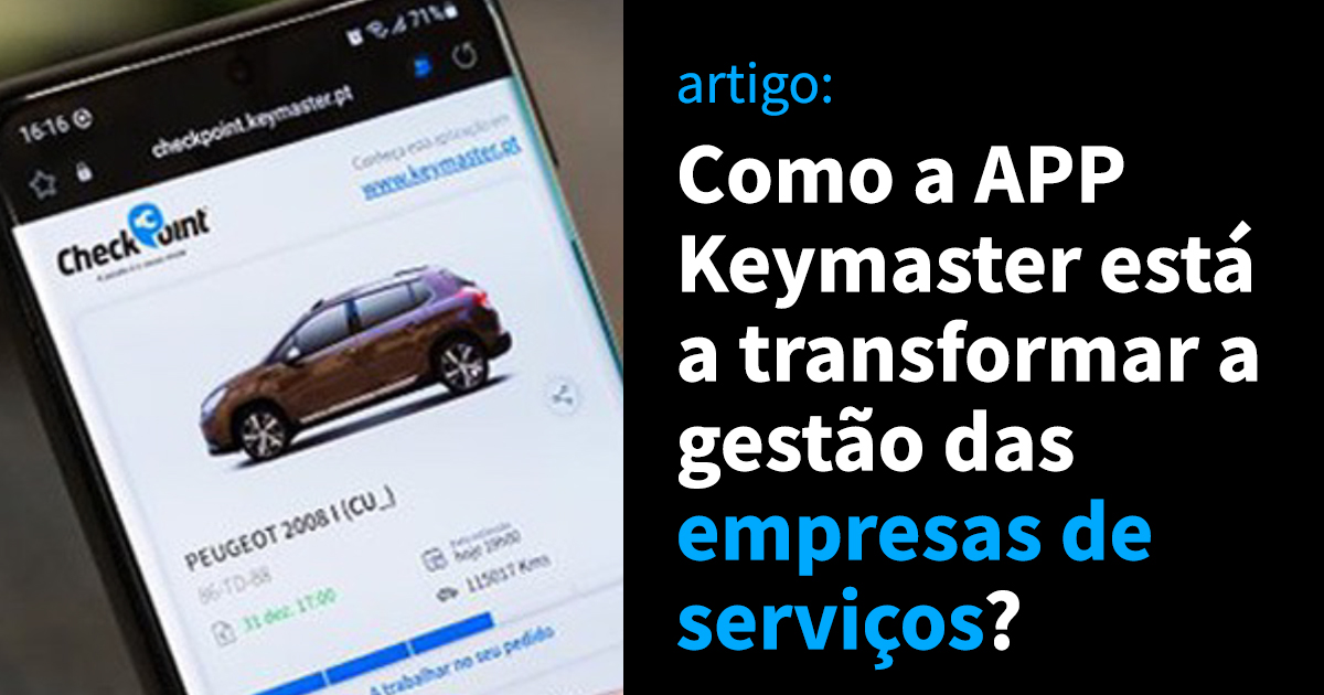 Como a APP Keymaster está a transformar a gestão das empresas de serviços?